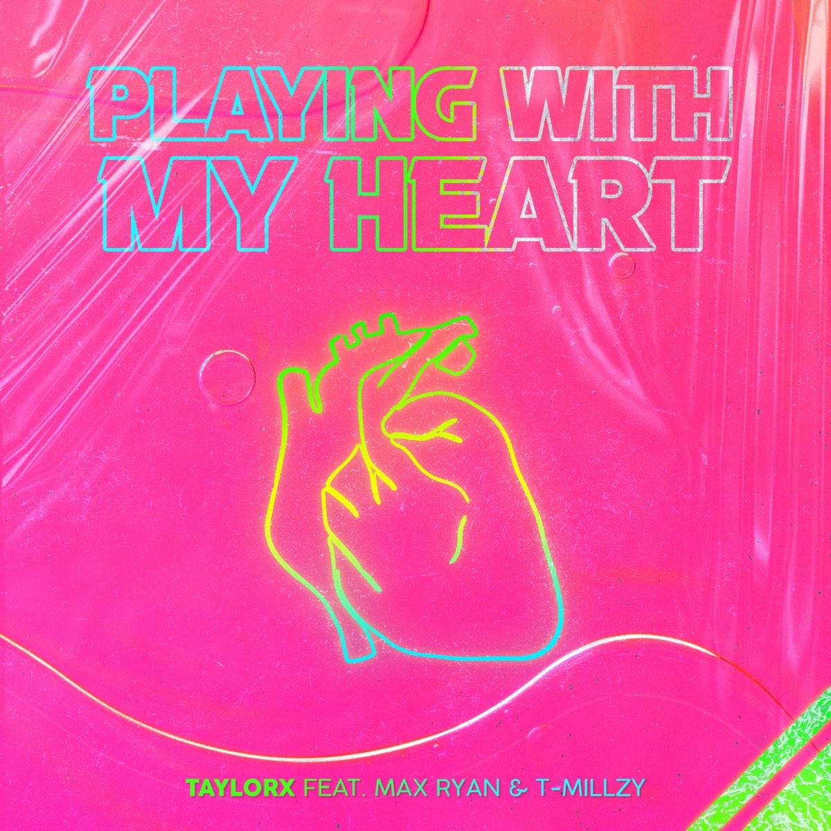 ‎Playing With My Heart - Single - Album by TaylorX, Max Ryan & T-Millzy ...