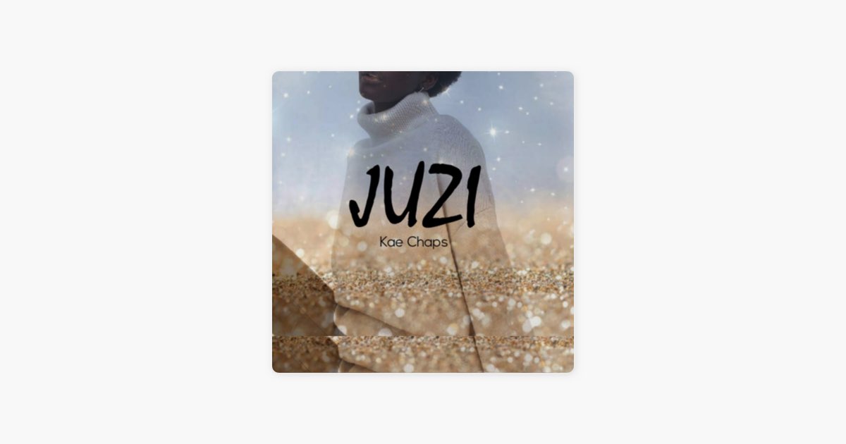 ‎Juzi - Single - Album by Kae Chaps - Apple Music