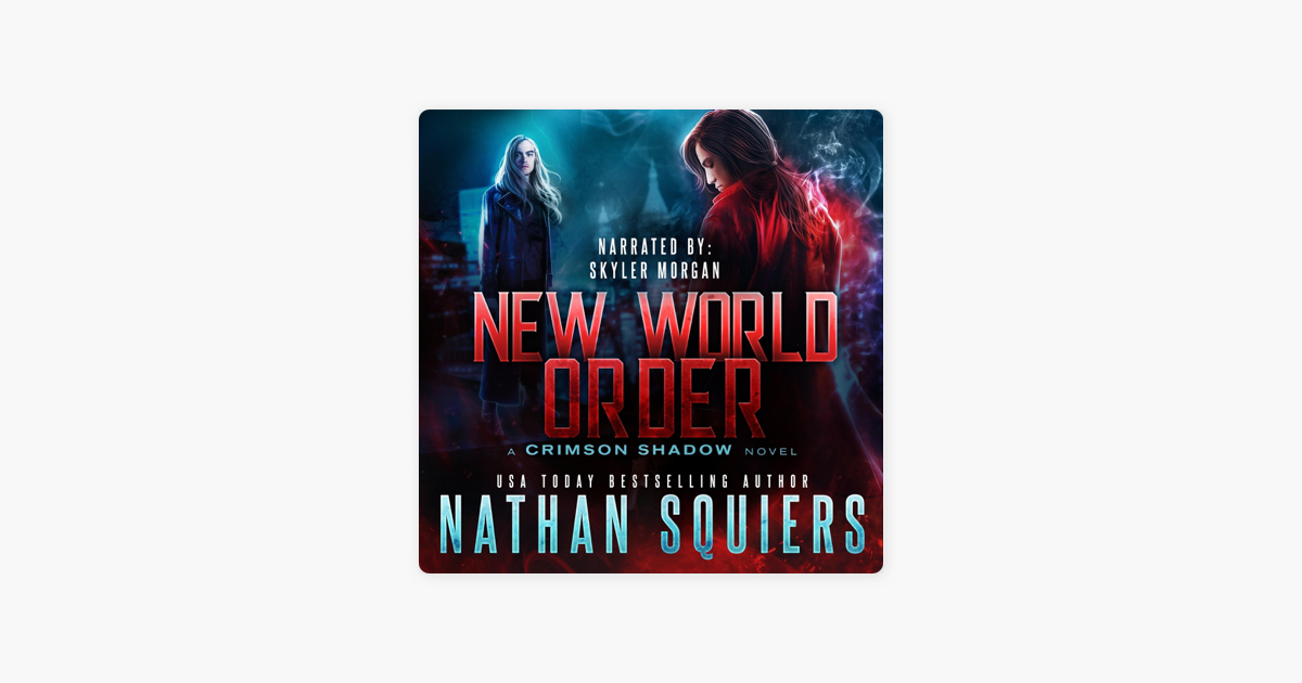 ‎New World Order: A Crimson Shadow Novel (Unabridged) on Apple Books