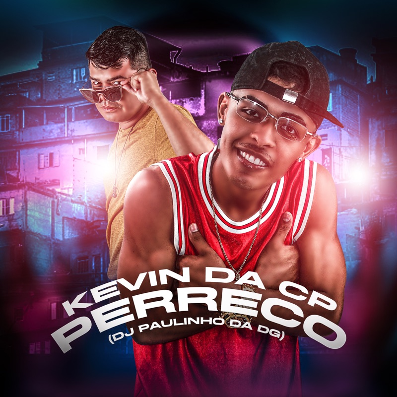 Perreco (feat. Dj Paulinho Da Dg) - kevin da cp: Song Lyrics, Music ...