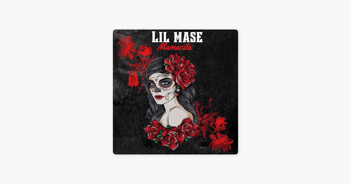 ‎Mamacita – Song by Lil Mase – Apple Music