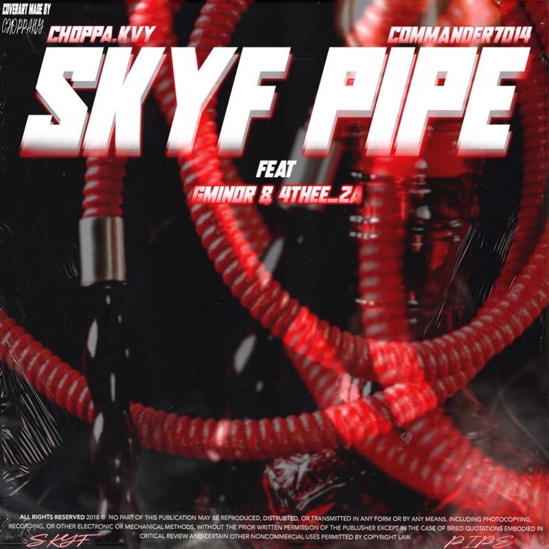 Skyf pipe (feat. Commander7014, Gminor & 4thee_ZA) - Choppa.kvy: Song ...