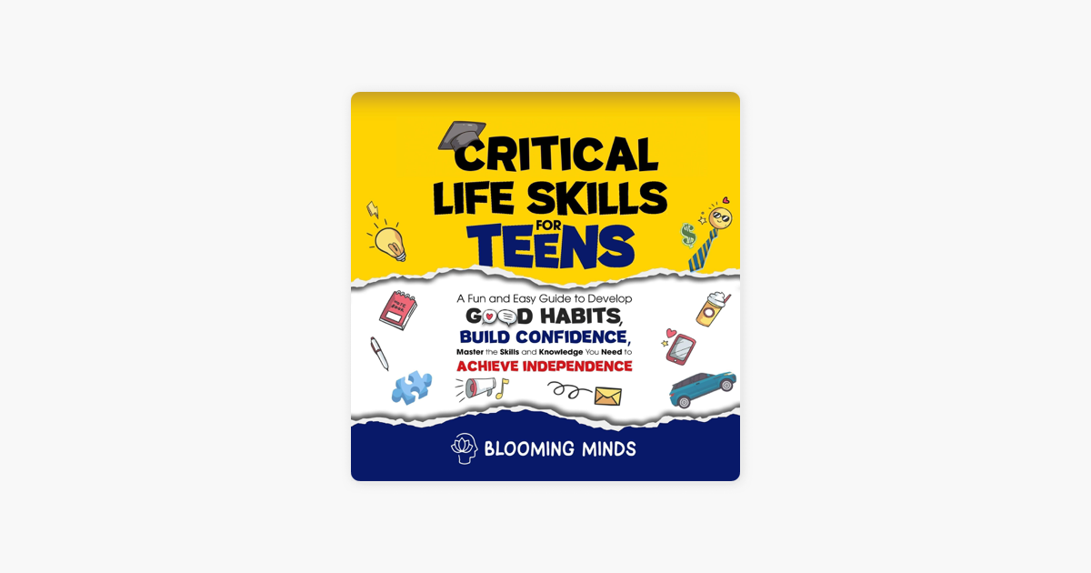‎Critical Life Skills for Teens: A Fun and Easy Guide to Develop Good ...