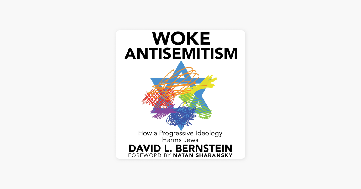 ‎Woke Antisemitism: How a Progressive Ideology Harms Jews (Unabridged ...