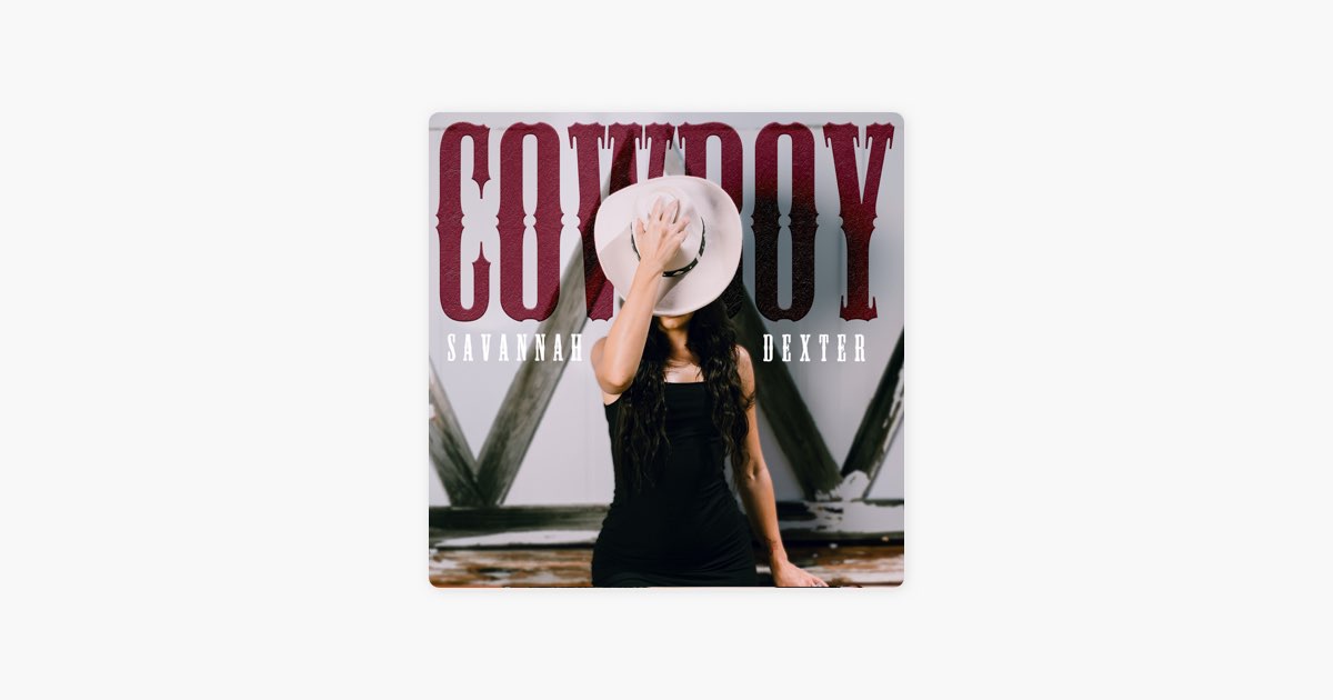 ‎Cowboy – Song by Savannah Dexter – Apple Music