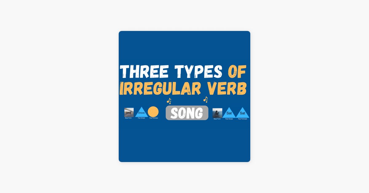 ‎Three Types of Irregular Verbs – Song by Learn English With Beats ...