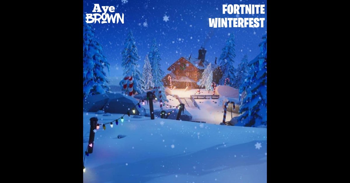 ‎Fortnite Winterfest - Single - Album by Aye Brown - Apple Music