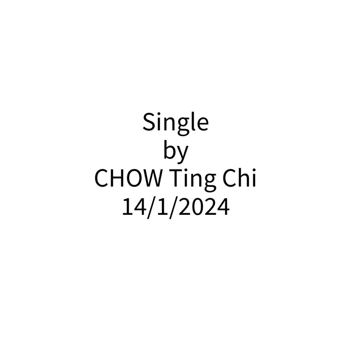 ‎Single 14/1/2024 - EP - Album by Chow Ting Chi - Apple Music