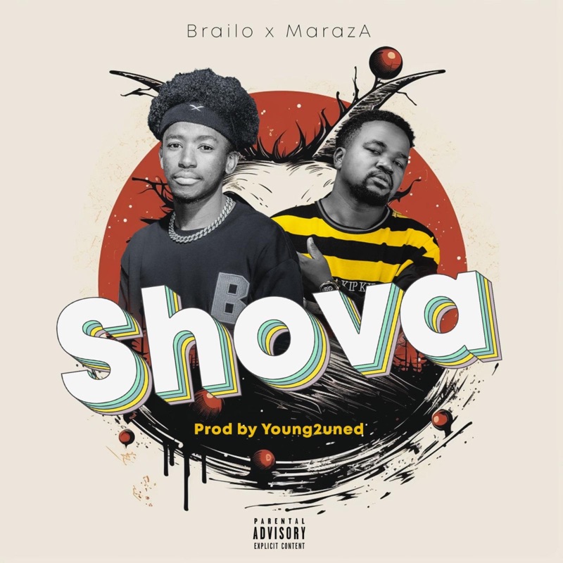 Shova (feat. Maraza) - Brailo: Song Lyrics, Music Videos & Concerts