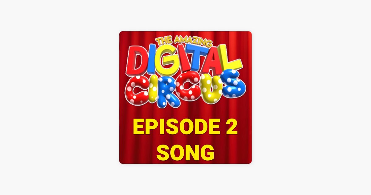 ‎The Amazing Digital Circus EPISODE 2 Song (Can't Escape the Circus ...