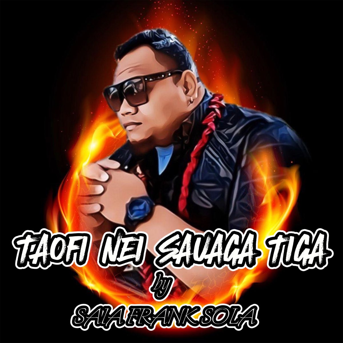 ‎Taofi Nei Sauaga Tigā - Single - Album by Saia Frank Sola - Apple Music