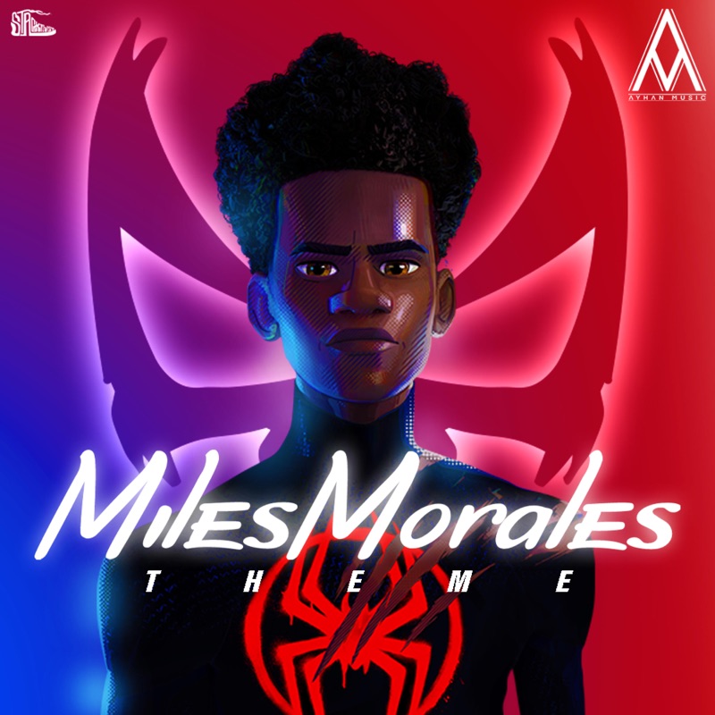 Miles Morales Theme - Ayhan Music: Song Lyrics, Music Videos & Concerts