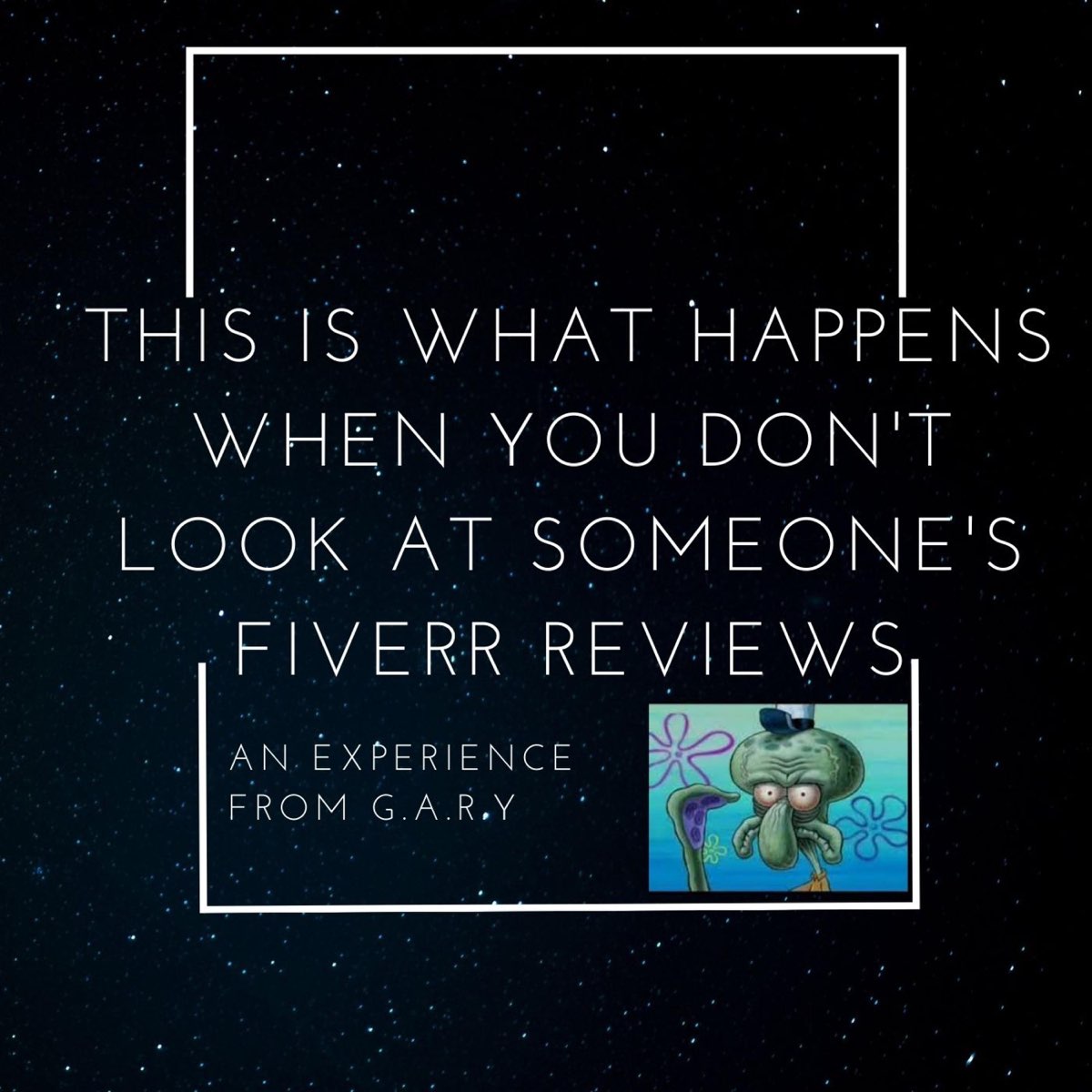 ‎THIS IS WHAT HAPPENS WHEN YOU DON'T LOOK AT SOMEONE'S FIVERR REVIEWS ...