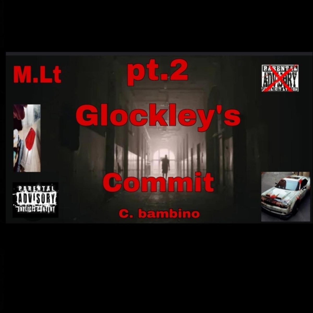 ‎M.Lt Pt. 2 Glockley's Commit - Single - Album by C. Bambino Glockley's ...