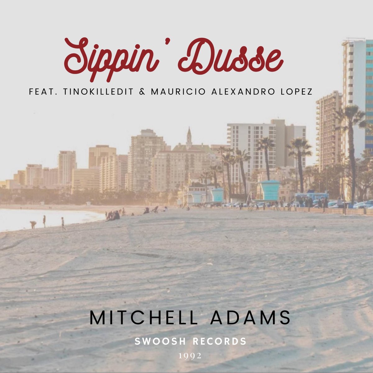 ‎Sippin' Dusse (feat. Tinokilledit & Mauricio Alexandro Lopez) - Single ...