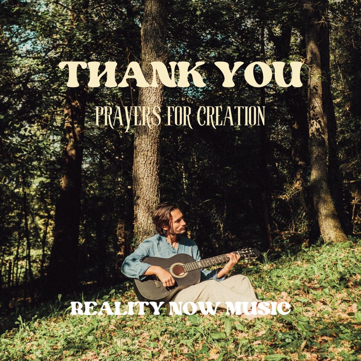 ‎Thank You Prayers for Creation - Album by Reality Now Music - Apple Music