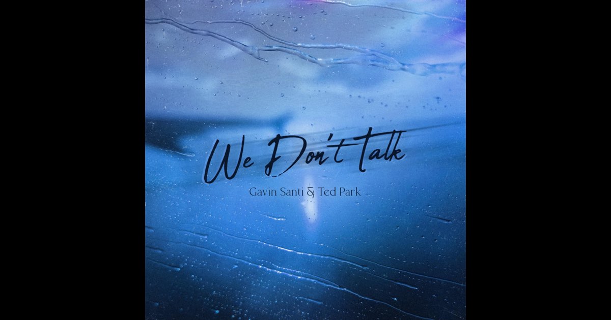 ‎We Don't Talk - Single - JAMS ONLY, Gavin Santi & Ted Park的專輯 - Apple ...