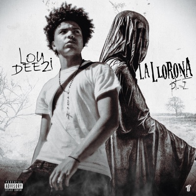 La Llorona Pt. 2 - Single - album by lou deezi