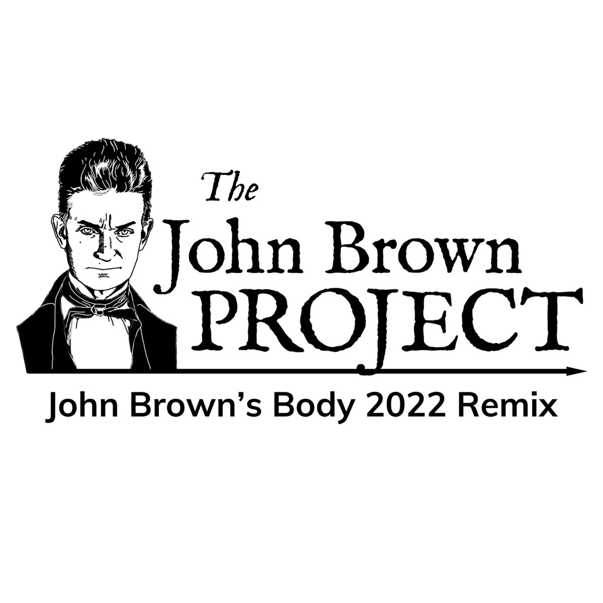 ‎John Brown’s Body (2023 Remix) - EP - Album by The John Brown Project - Apple Music