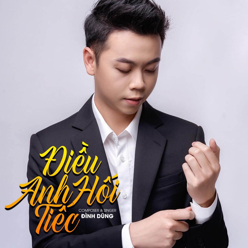 Điều Anh Hối Tiếc - Dinh Dung: Song Lyrics, Music Videos & Concerts