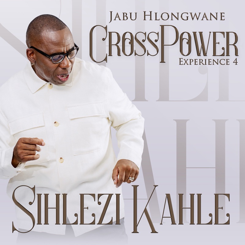 Crosspower Experience 4 - Sihlezi Kahle (Live) - Jabu Hlongwane: Song ...