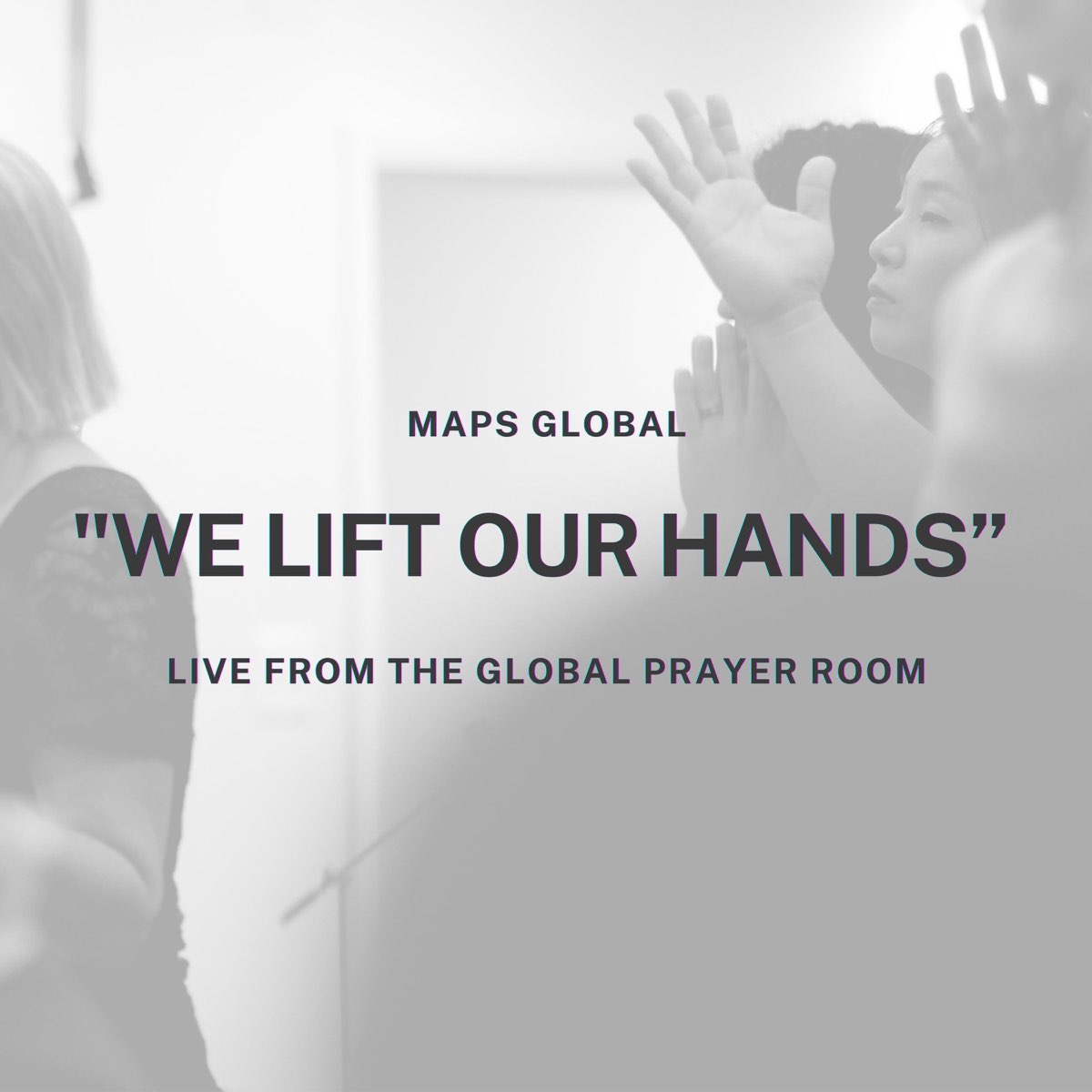 ‎We Lift Our Hands (Live From the Global Prayer Room) [Live From the ...