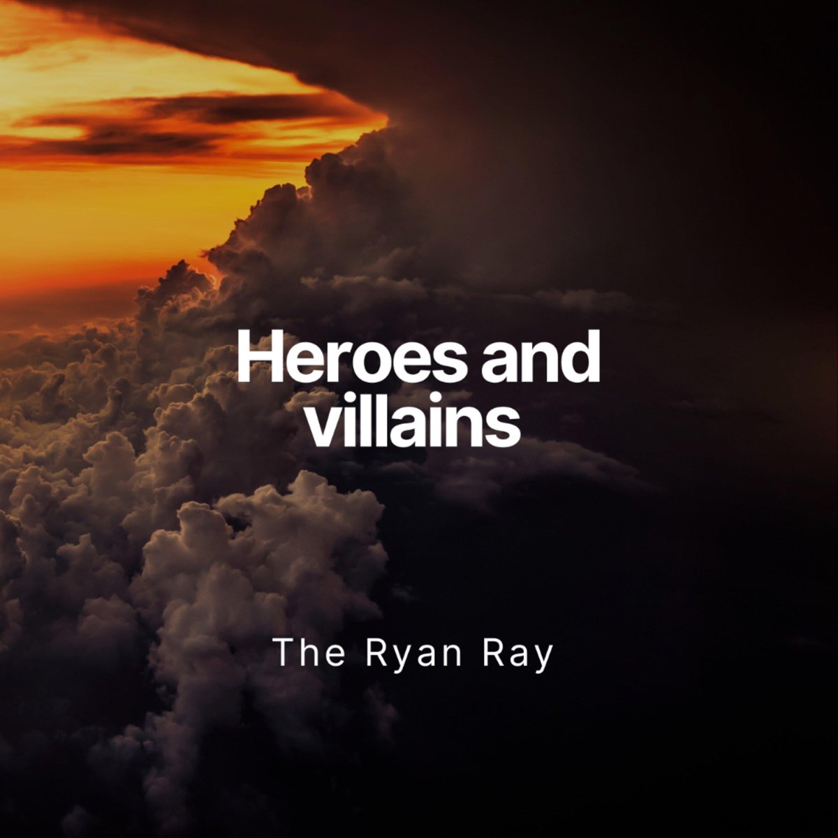 ‎Heroes and Villians - Album by The Ryan Ray - Apple Music