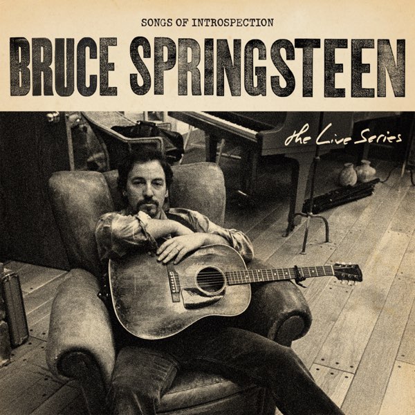 The Live Series Songs of Introspection Album by Bruce Springsteen Apple Music