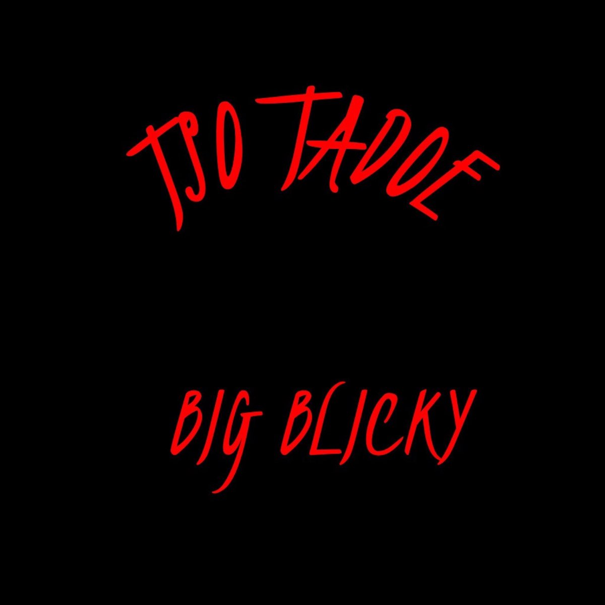 ‎Big Blicky - Single - Album by TSO Tadoe - Apple Music