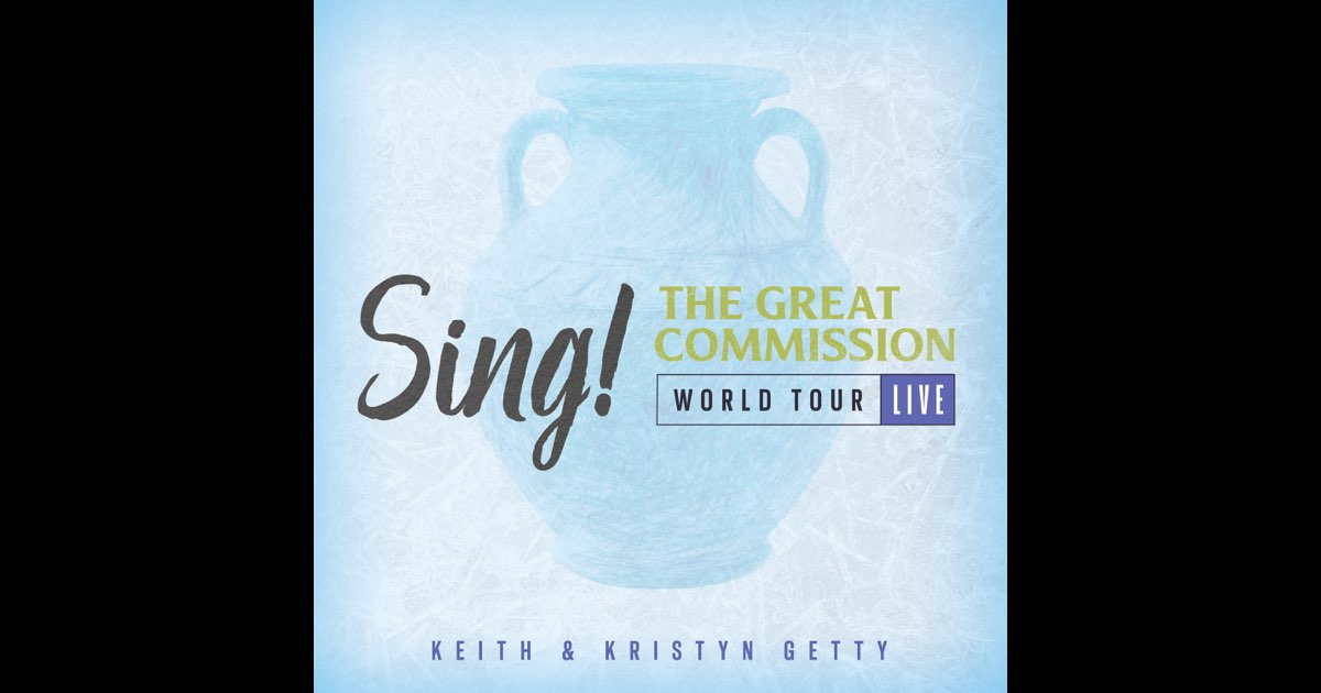 ‎Sing! The Great Commission - World Tour (Live) - Album by Keith ...