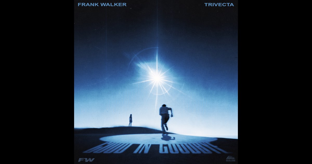 ‎Good in Goodbye - Single - Album by Frank Walker & Trivecta - Apple Music