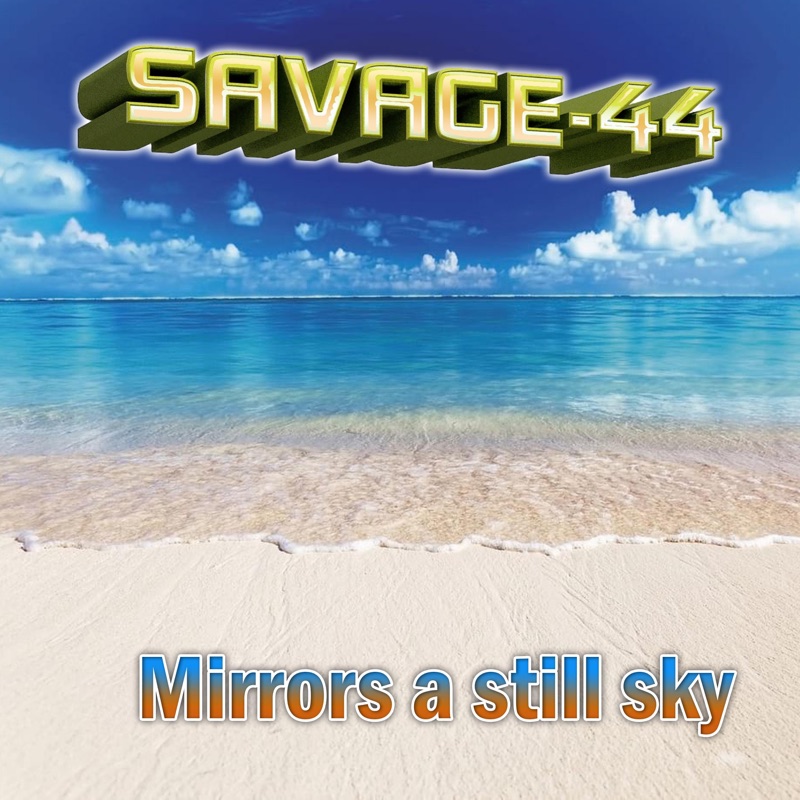 Mirrors a Still Sky - SAVAGE-44: Song Lyrics, Music Videos & Concerts