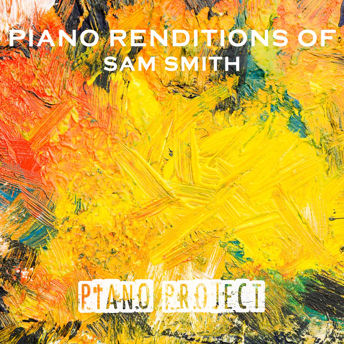 ‎Piano Renditions of Sam Smith - Album by Piano Project - Apple Music