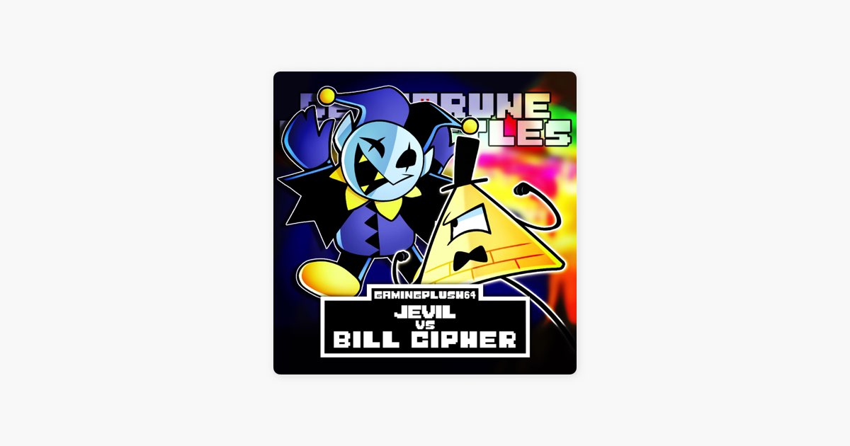 ‎Jevil vs. Bill Cipher (feat. Flip D. Switch) – Song by GamingPlush64 ...