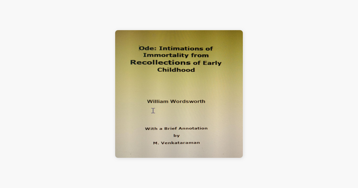 ‎Ode: Intimations of Immortality from Recollections of Early Childhood ...