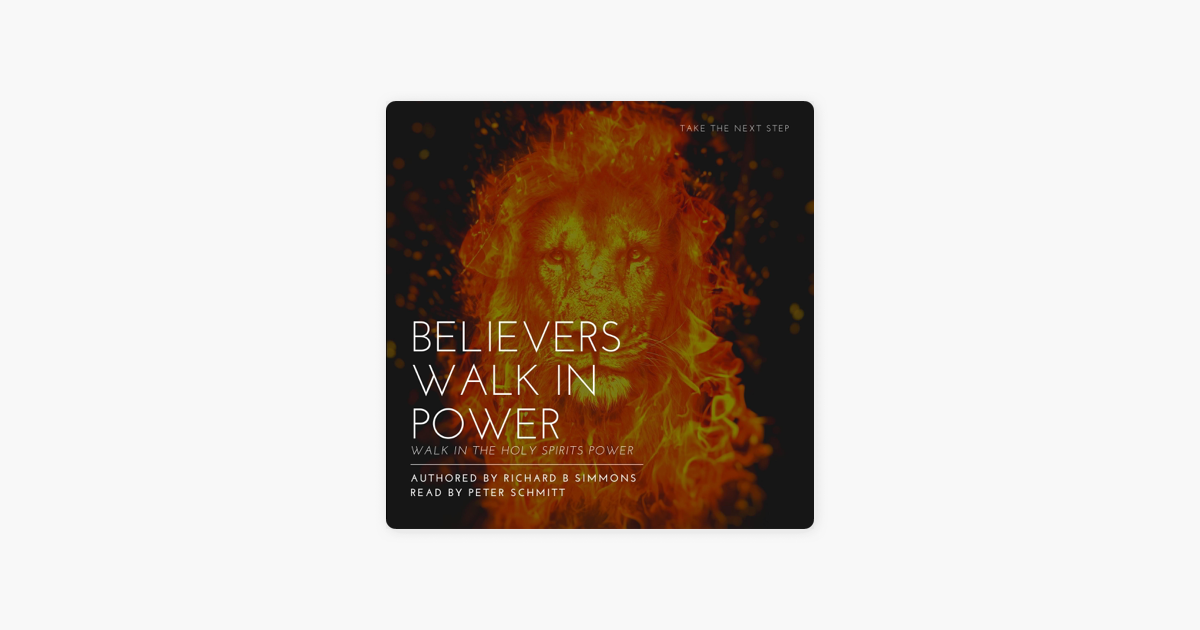 ‎Believers Walk in Power: Walk in the Holy Spirit's Power (Unabridged ...