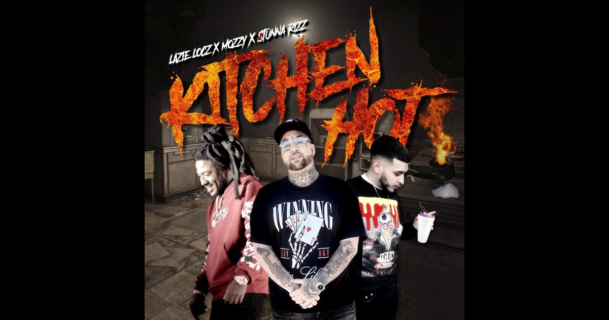 ‎Kitchen Hot (feat. $tunna Rizz & Mozy) - Single - Album by Lazie Locz ...