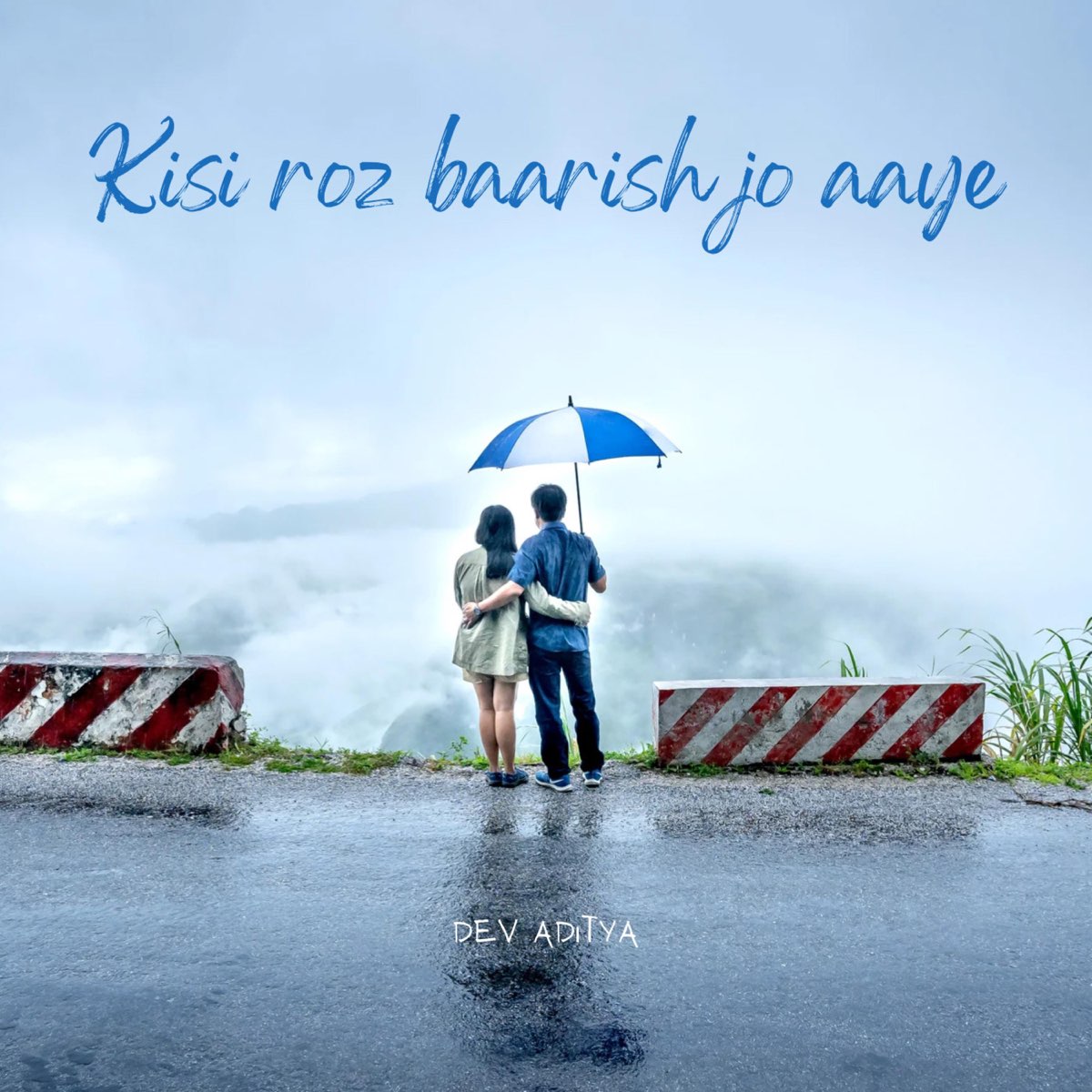 ‎Kisi Roz Baarish Jo Aaye - Single - Album by Dev Aditya - Apple Music