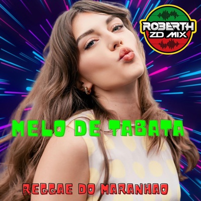 MELÔ DE TABATA - REGGAE INTERNACIONAL - ROBERTH ZD MIX