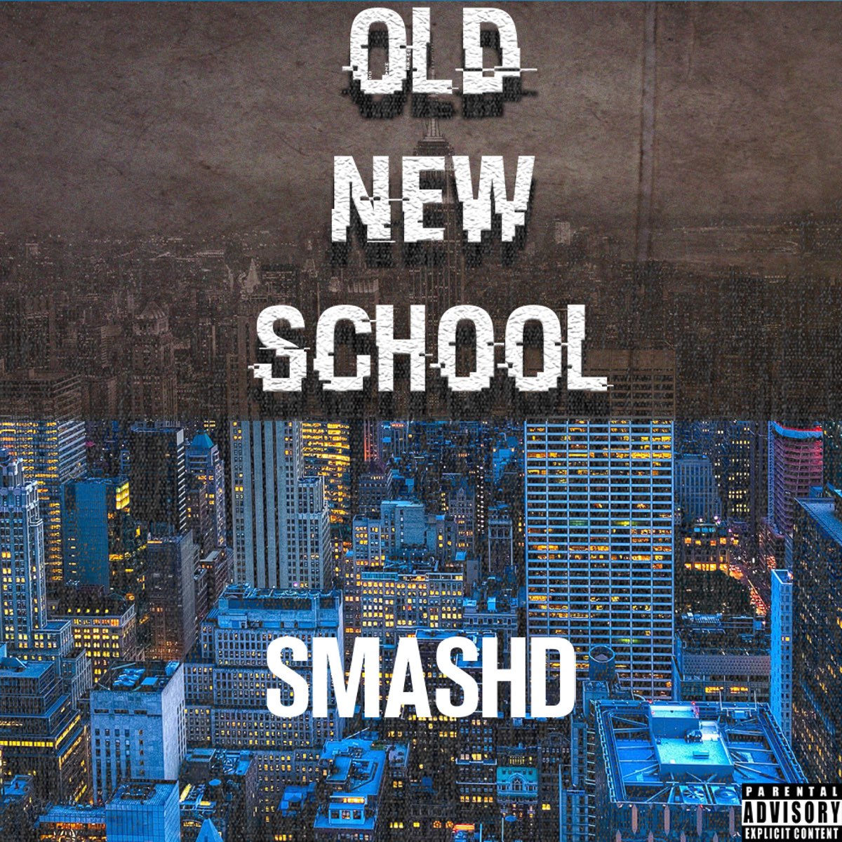 ‎Old New School - Single - Album by Smashd - Apple Music