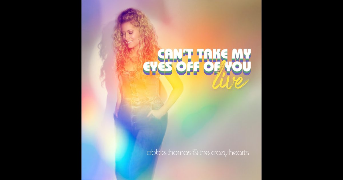 ‎Can't Take My Eyes Off of You (Live with the Crazy Hearts) - Single ...