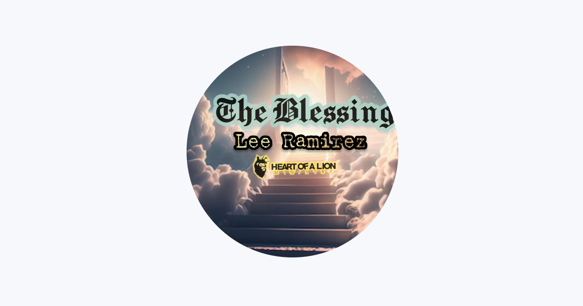 ‎Lee Ramirez/ Heart of A Lion Ministry - Apple Music