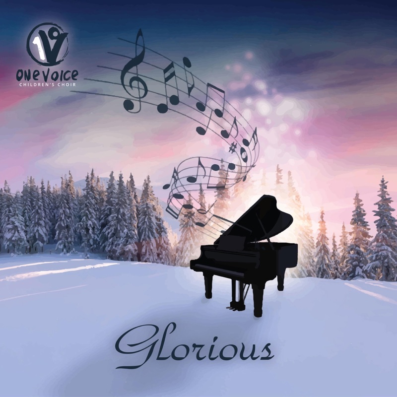 Glorious - One Voice Children's Choir: Song Lyrics, Music Videos & Concerts