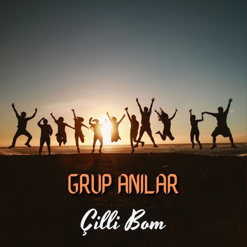 Çilli Bom - Grup Anılar: Song Lyrics, Music Videos & Concerts