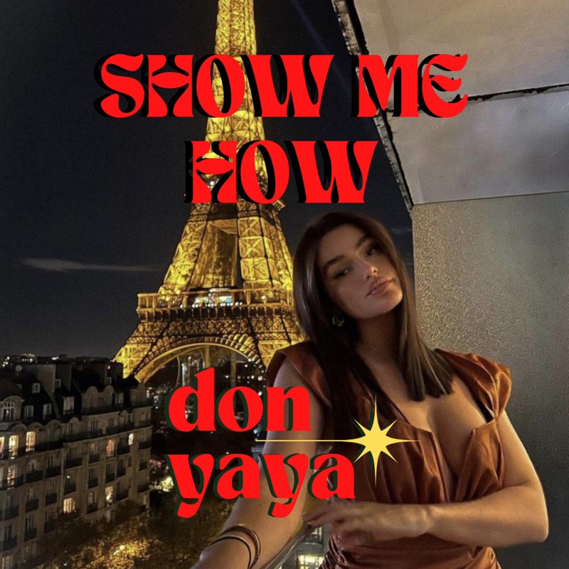 Show Me How (don yaya house edit.) - don yaya: Song Lyrics, Music ...