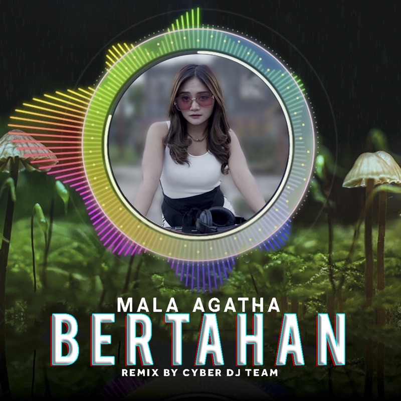 Bertahan - Mala Agatha: Song Lyrics, Music Videos & Concerts