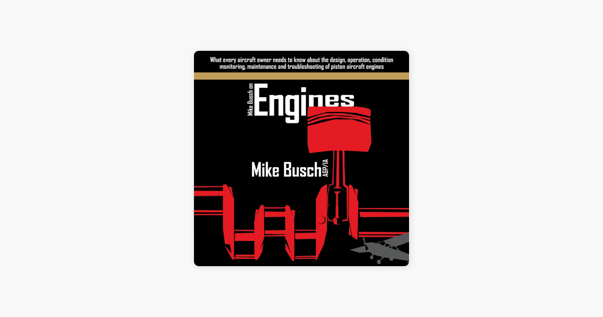 ‎Mike Busch on Engines: What every aircraft owner needs to know about ...