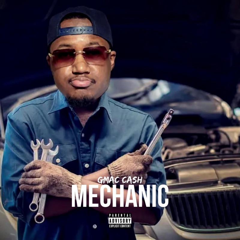 Mechanic - Gmac Cash: Song Lyrics, Music Videos & Concerts