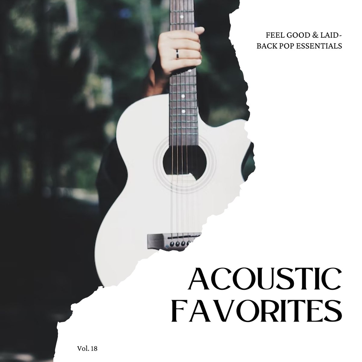 ‎Acoustic Favorites: Feel Good & Laid-Back Pop Essentials, Vol. 18 ...