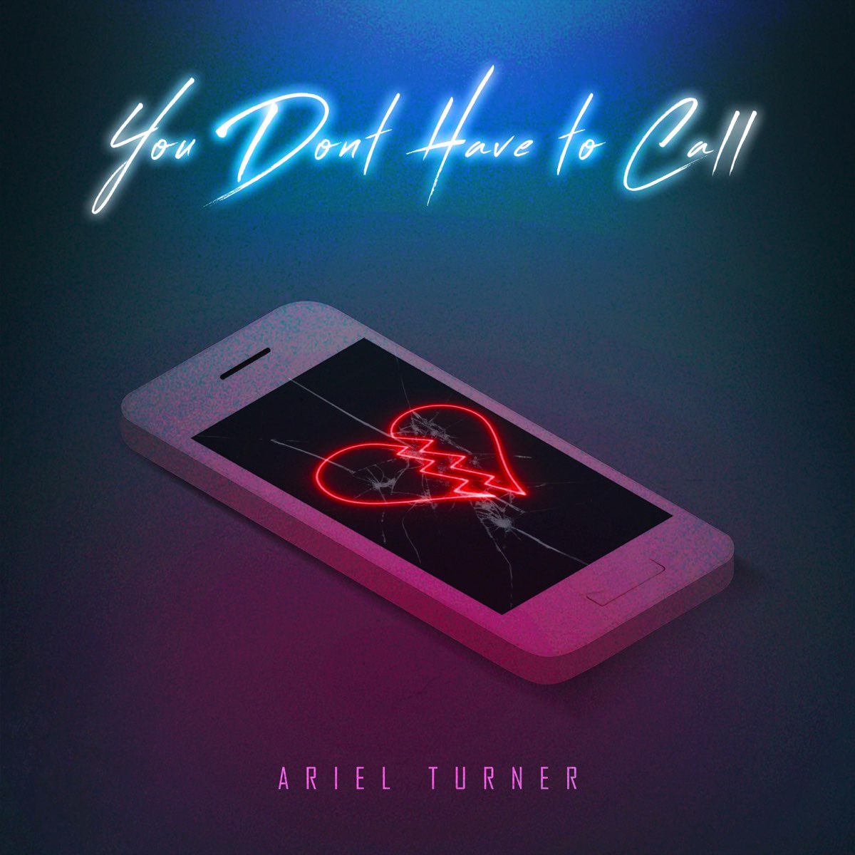 ‎You Don't Have To Call - Single - Album by Ariel Turner - Apple Music